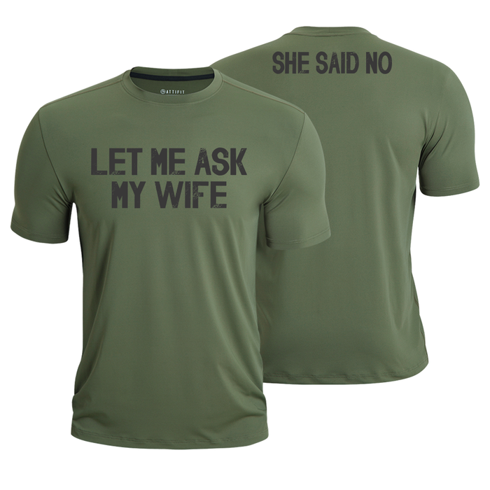 Let Me Ask My Wife Athletic Quick-Dry T-Shirt